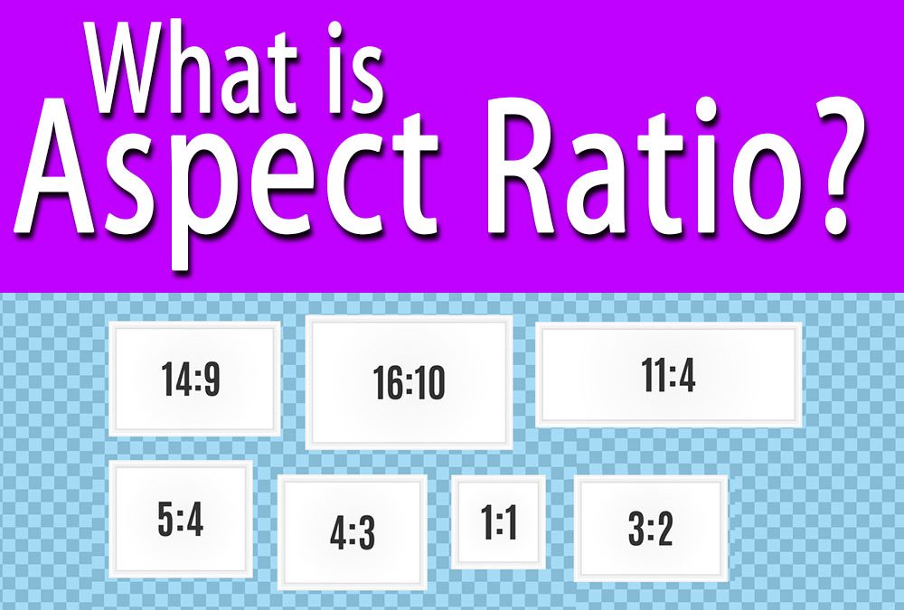 Aspect Ratio All The Aspects Explained Easy TV